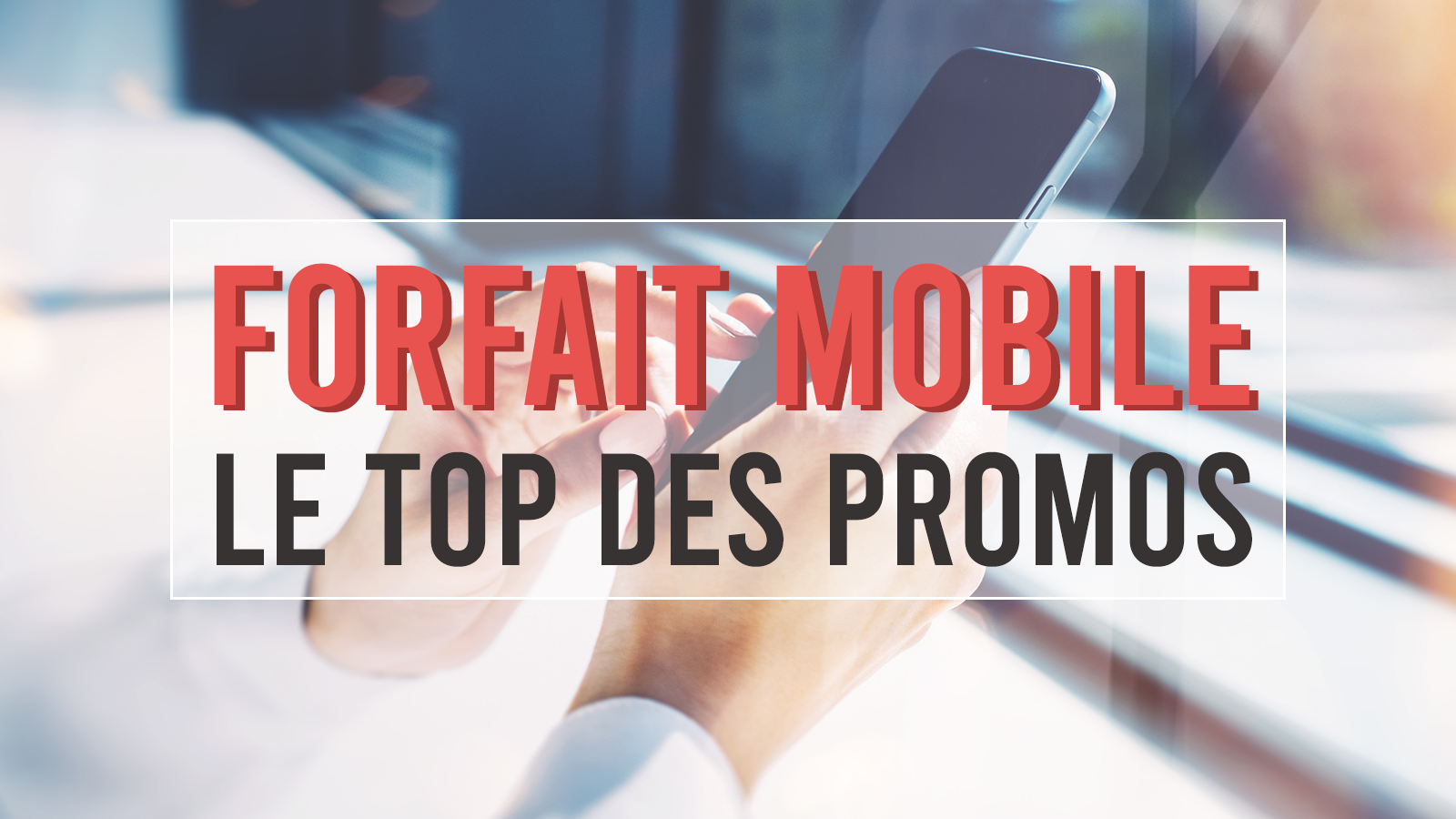Forfait mobile : 4 forfaits sans engagement en promo chez RED, Free, B ...