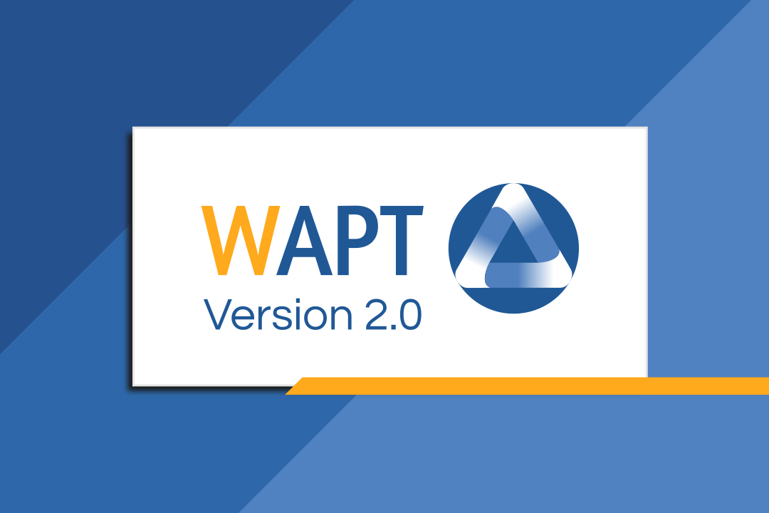WAPT 2.0 : le service de déploiement logiciel sécurisé passe au Python 3