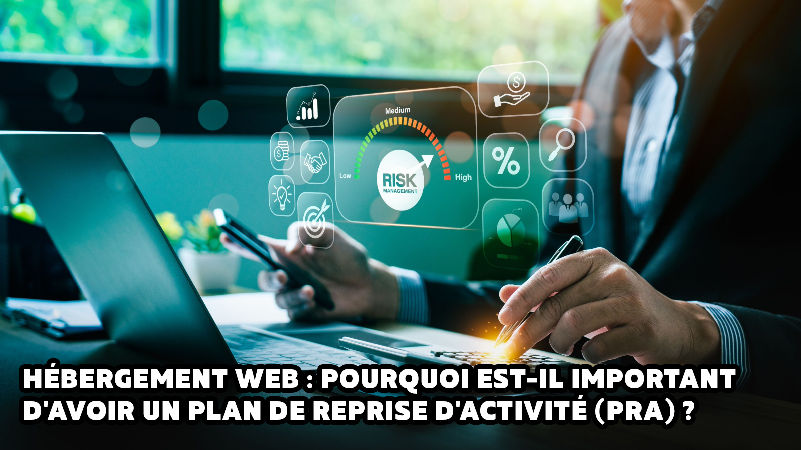 Hébergement et performance web : pourquoi un Plan de Reprise d'Activité